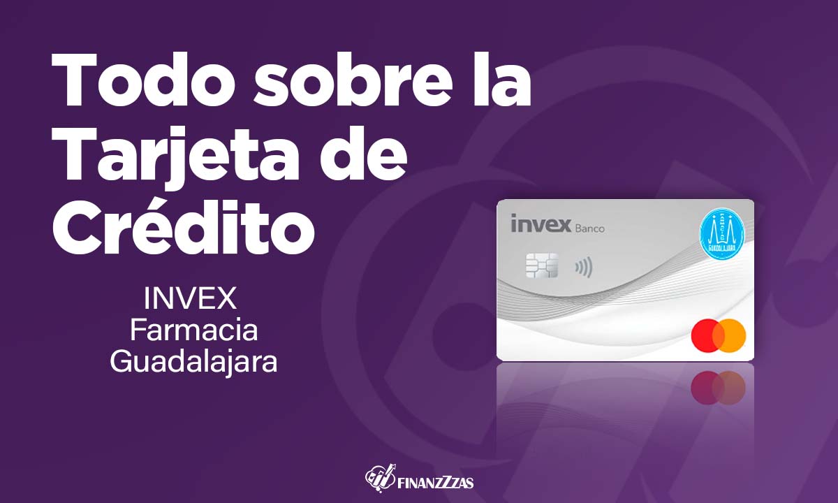 Tarjeta de Crédito INVEX Farmacia Guadalajara: Conoce todos los ...