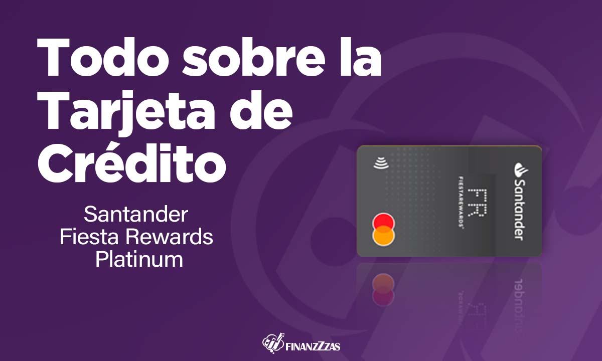 Tarjeta De Crédito Santander Fiesta Rewards Platinum Conoce Todos Los