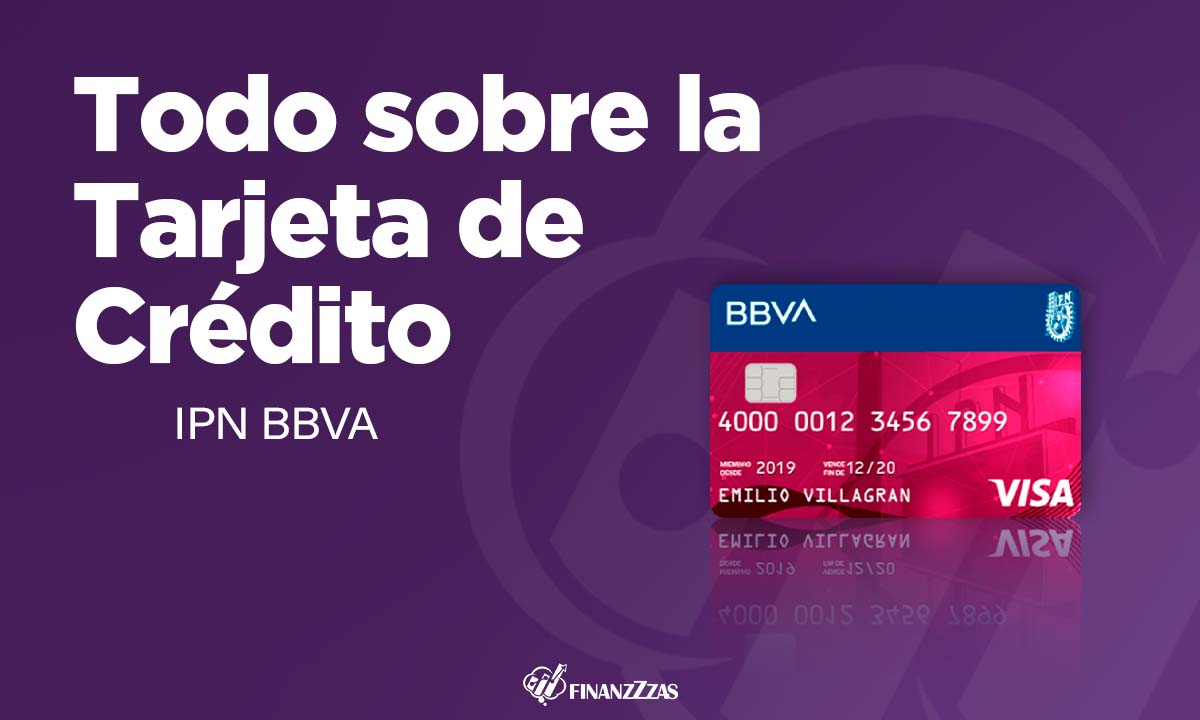 Tarjeta de Crédito IPN BBVA: Conoce todos los detalles y aprende a solicitar - Finanzzzas