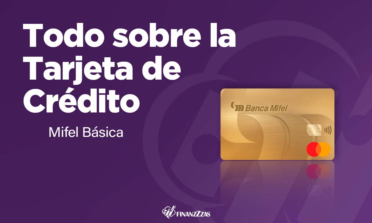 Tarjeta de Crédito Mifel Básica: Conoce todos los detalles y aprende a ...
