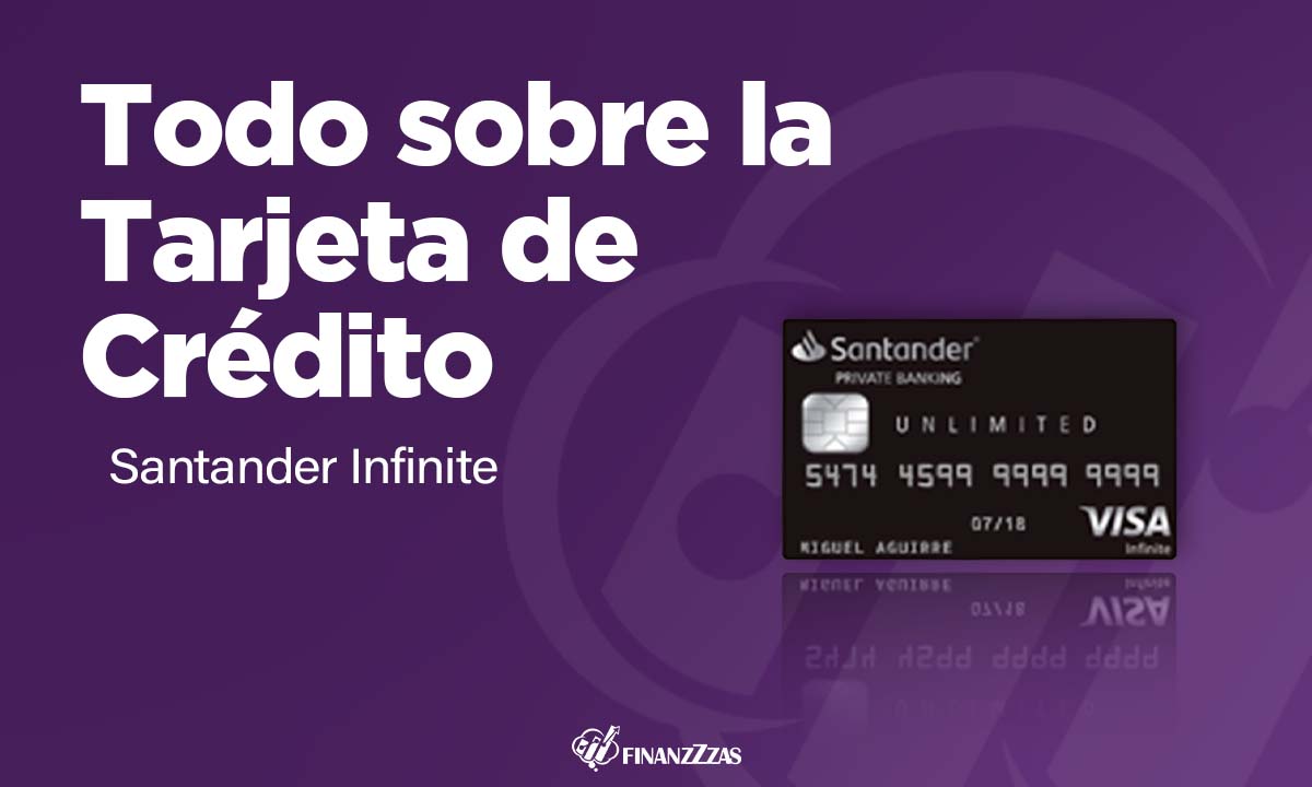 Tarjeta de Crédito Santander Infinite: Conoce todos los detalles y ...