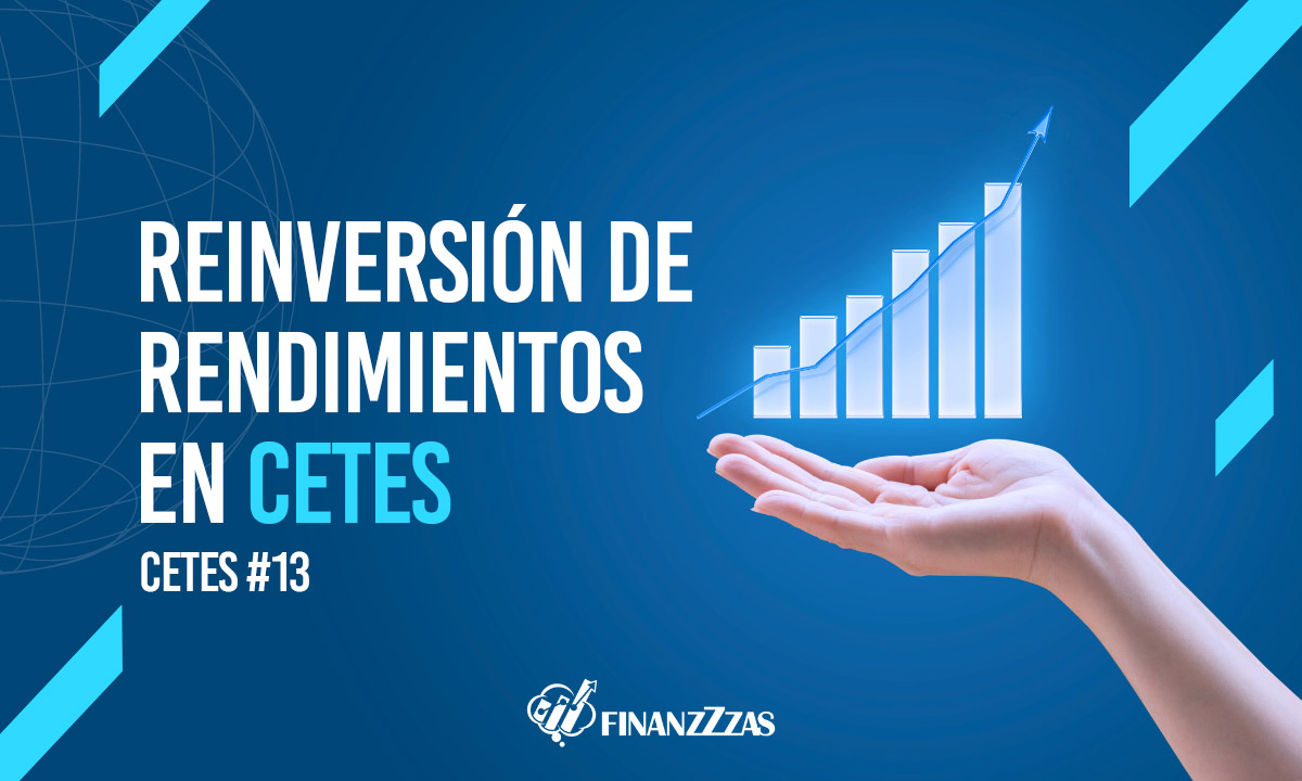 Reinversión de rendimientos en CETES: Estrategias para potenciar tus ... Reinversión de rendimientos en CETES: Estrategias para potenciar tus ...