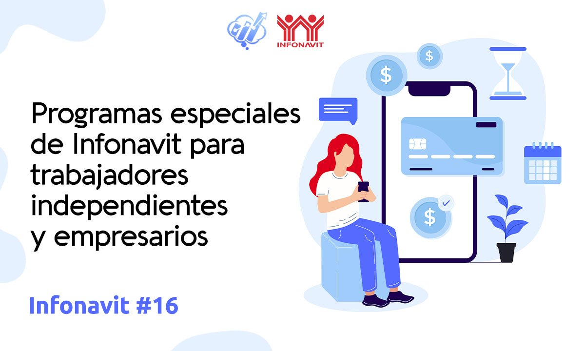 Programas especiales de Infonavit para trabajadores independientes y ...